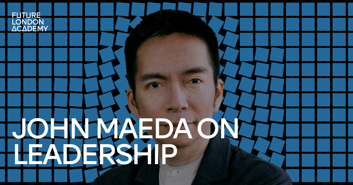John Maeda on Leadership