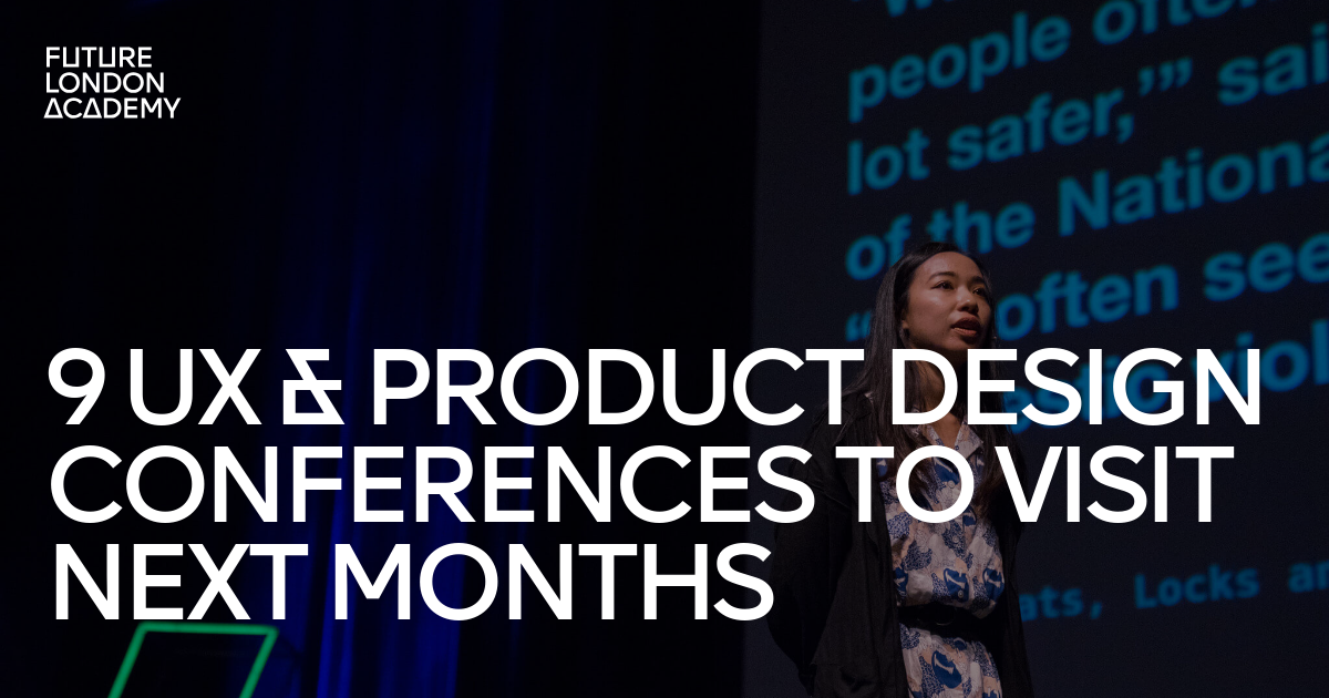 9 UX & Product Design Conferences to visit next months