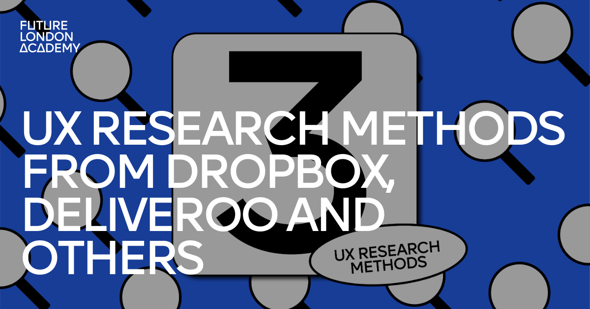 Practical UX Research Methods From Dropbox, Deliveroo and Others