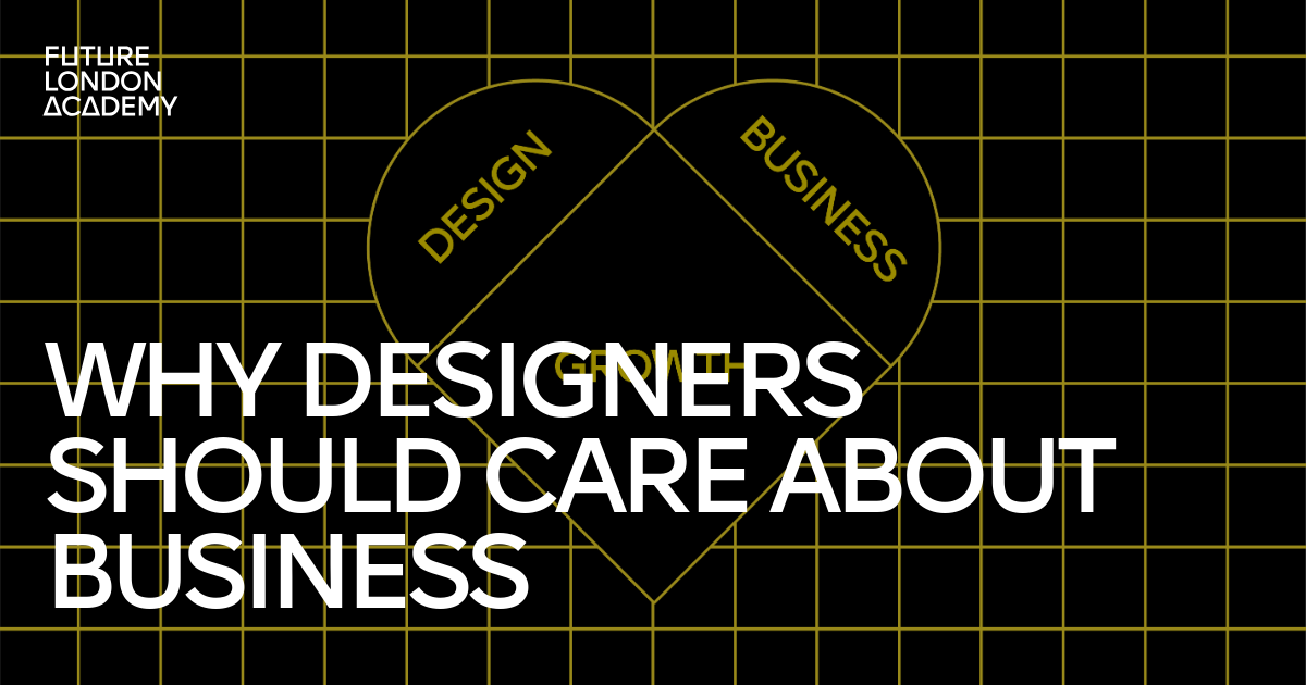 Why Designers Should Care About Business